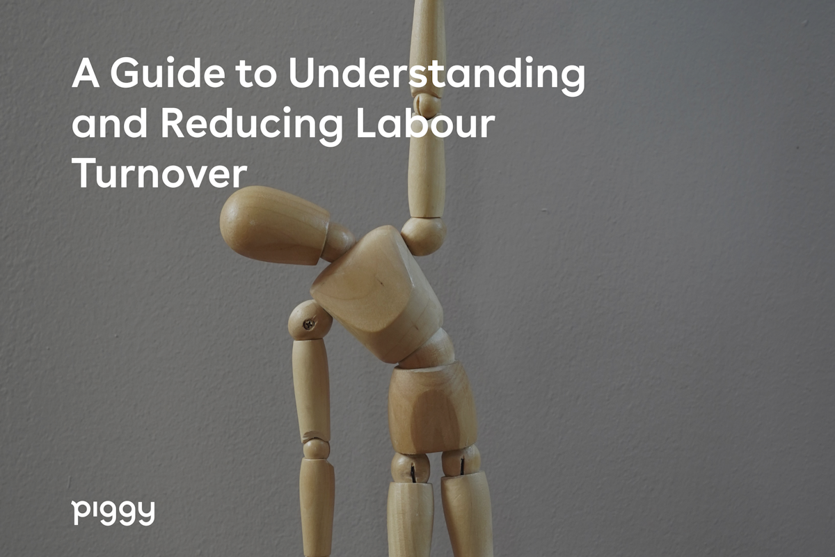 A Guide to Understanding and Reducing Labour Turnover