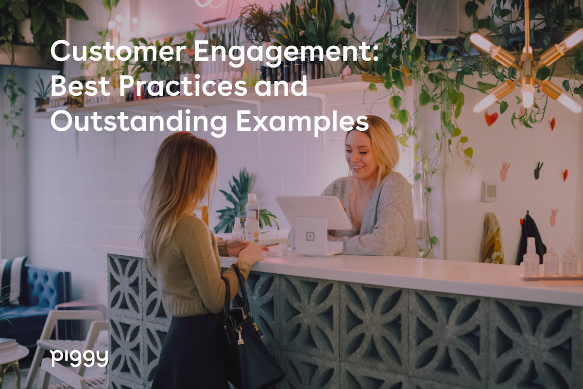 Customer Engagement: Best Practices and Outstanding Examples