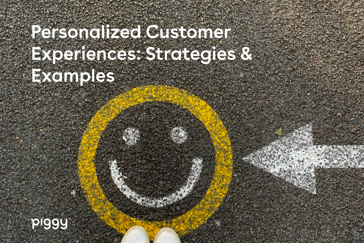 Personalized Customer Experiences: Strategies & Examples