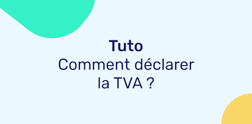 Déclaration mensuelle de TVA (CA3) : Guide | Shine