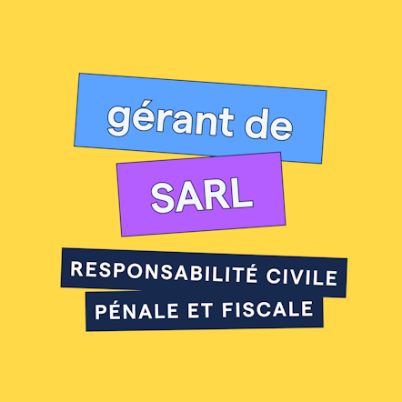 Quelles sont les responsabilités du gérant de SARL ? | Shine