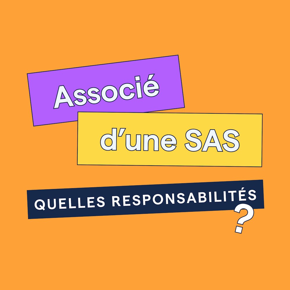 Associé·e d'une SAS : quelles responsabilités en 2023