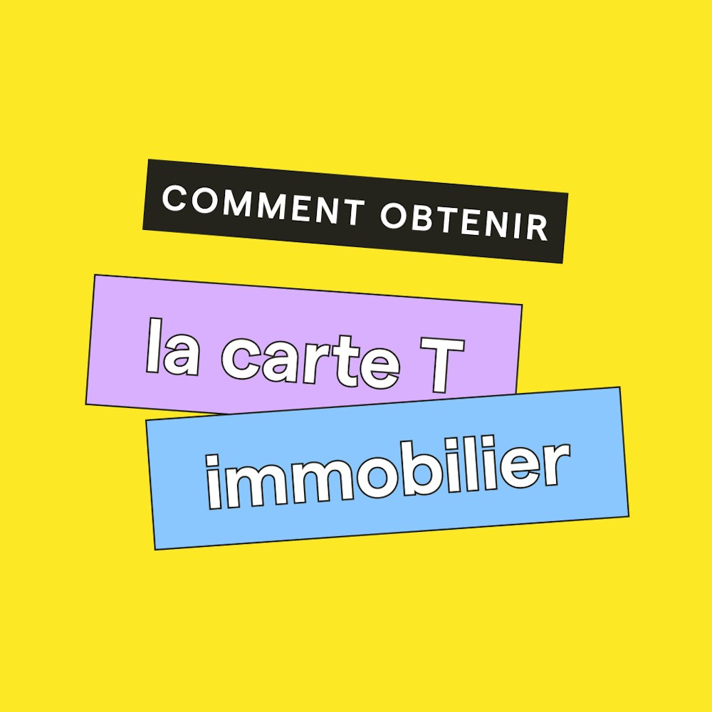 Comment obtenir la carte T immobilier en 2026