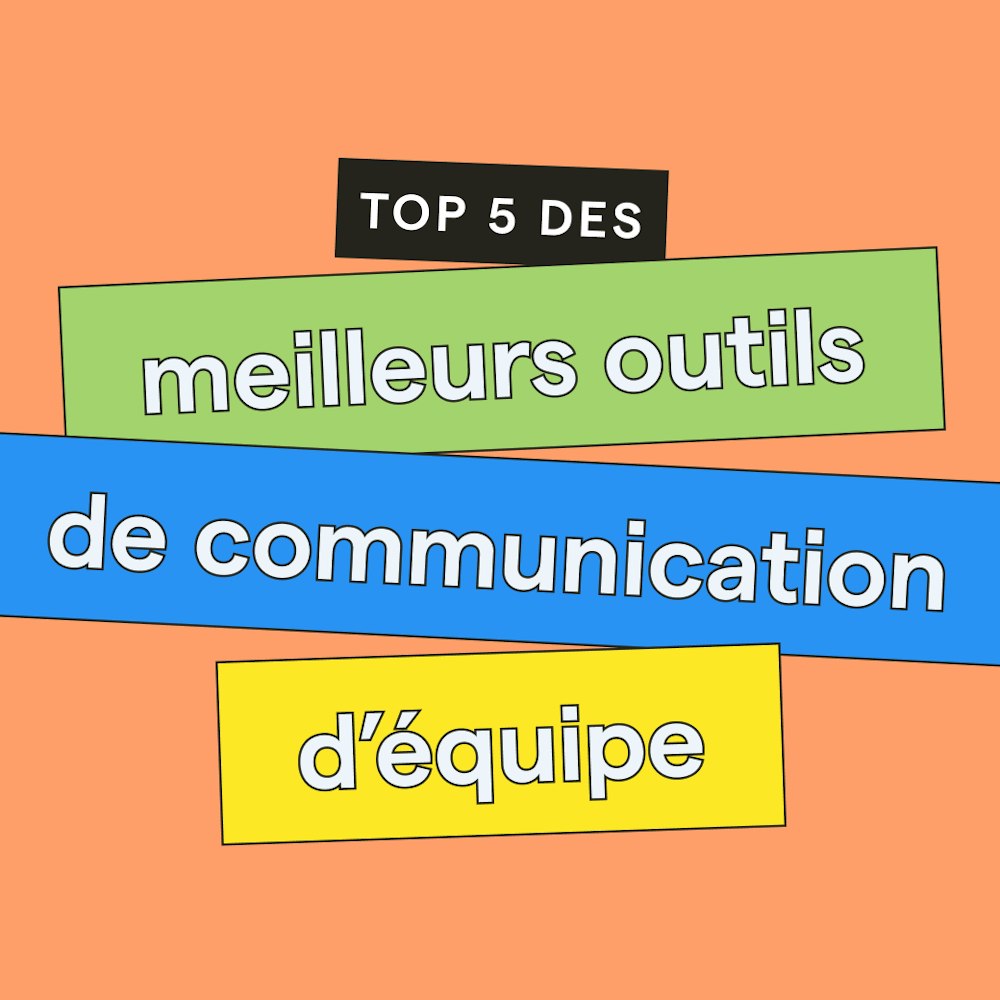 Top 5 des meilleurs outils de communication d'équipe en 2025