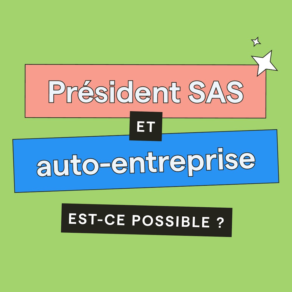 Président SAS & auto-entreprise : est-ce possible ? | Shine