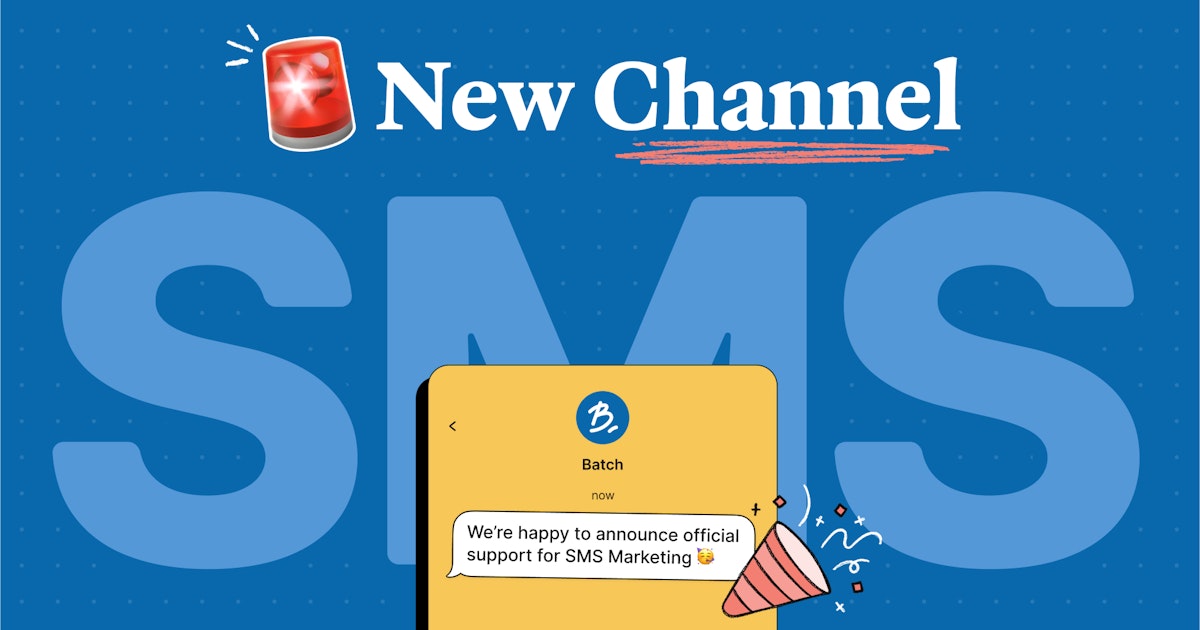 Batch | Blog | Batch Launches SMS Marketing Batch | Blog | Batch Launches SMS Marketing