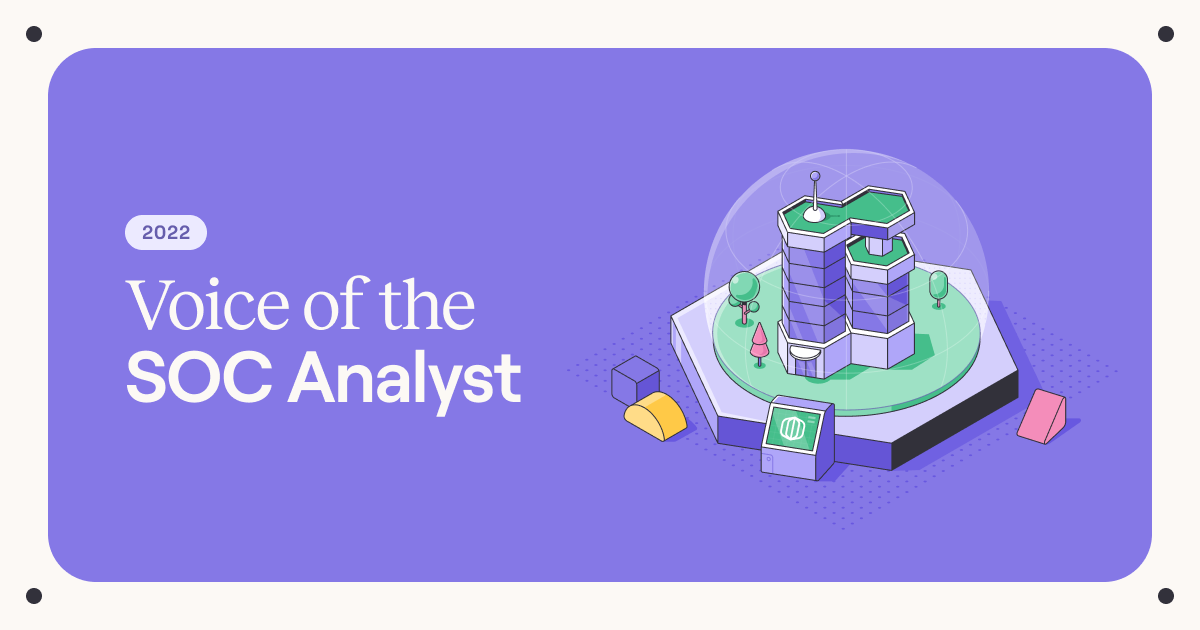Voice of the SOC Analyst report 2022 | Tines