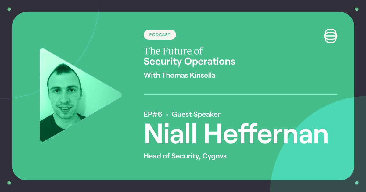 Niall Heffernan: How to empower your security operations team to focus ...