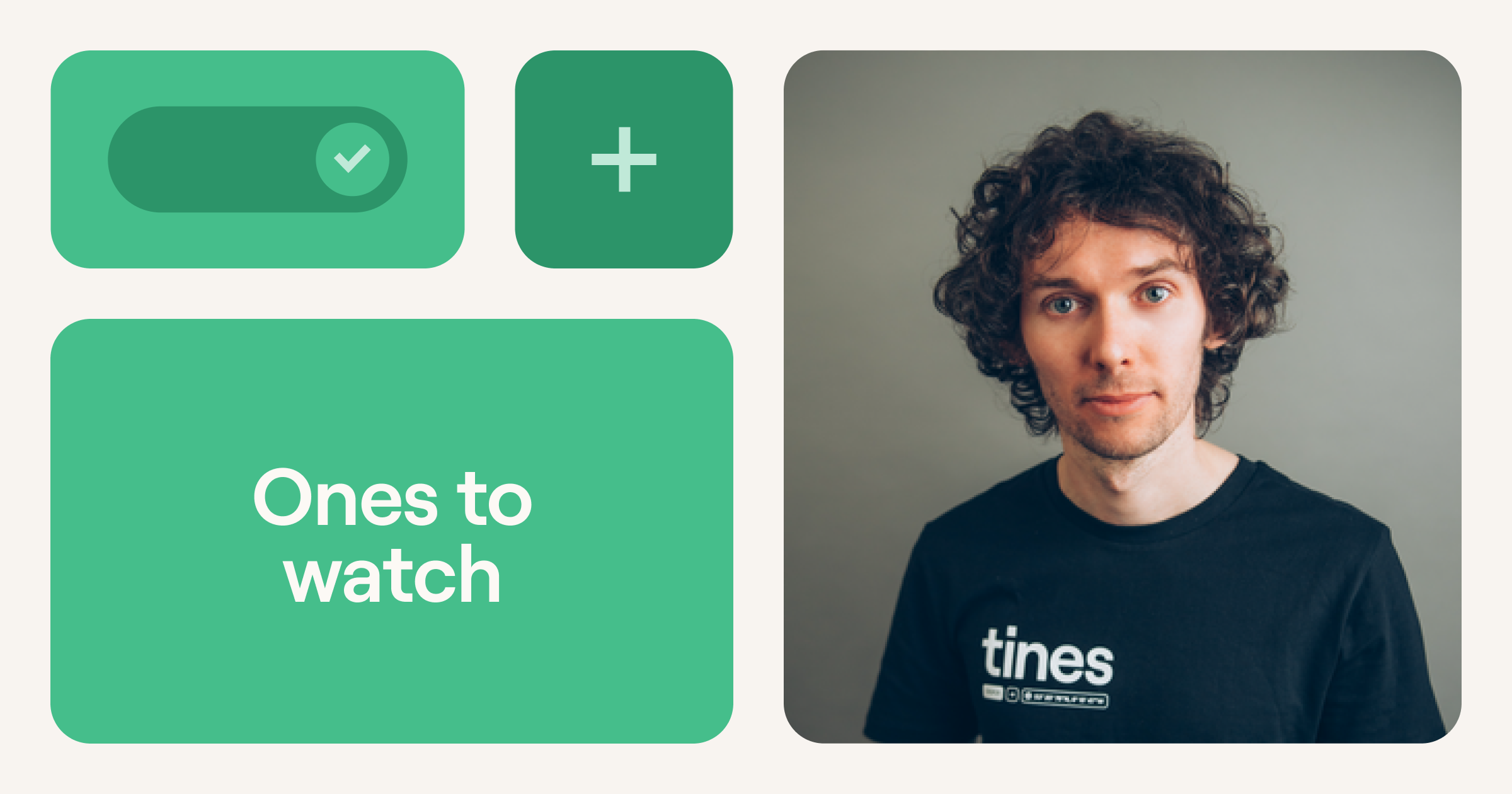 Ones to watch: Tines | Tines