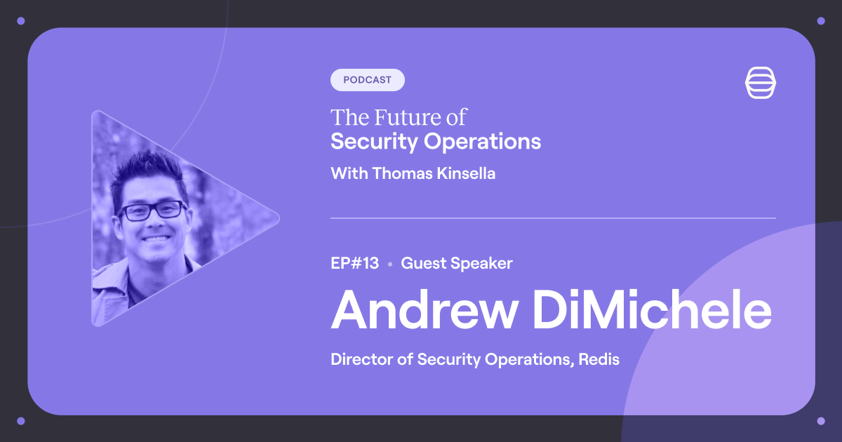 Redis’ Andrew DiMichele: How to build engaged SecOps teams that stay ...