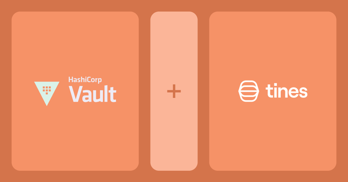 Leverage the HashiCorp Cloud Platform Vault with Tines | Tines Leverage the HashiCorp Cloud Platform Vault with Tines | Tines