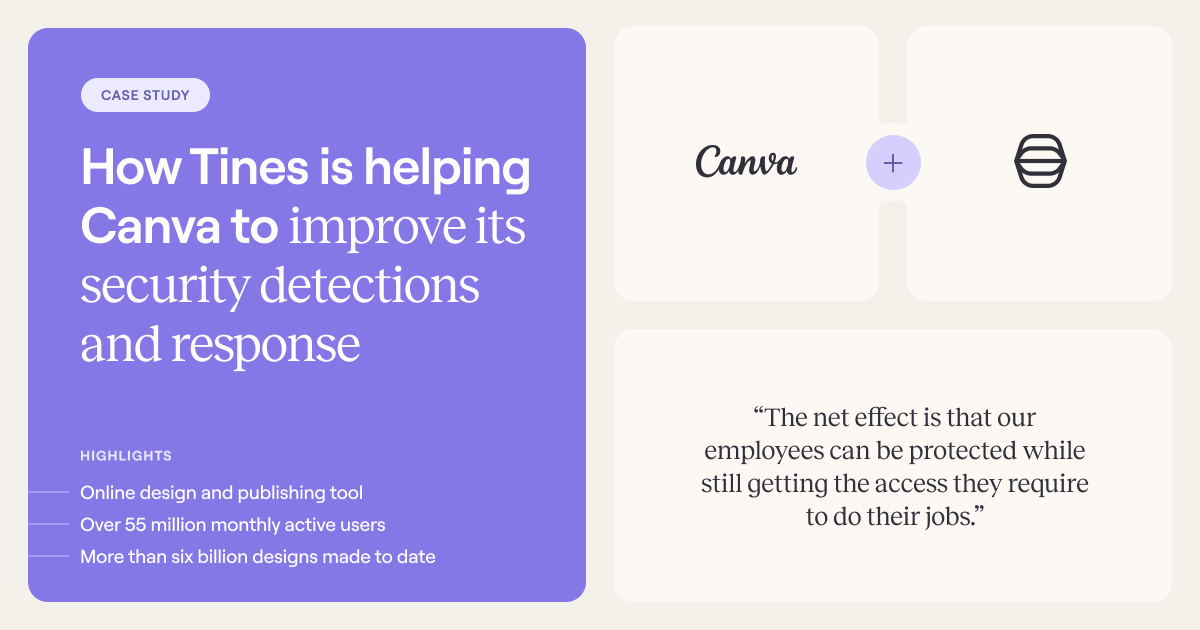 How Tines is helping Canva to improve its security detections and ...