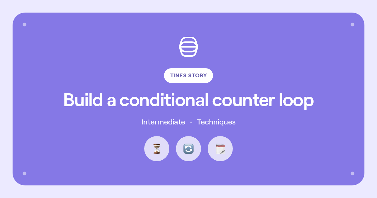 build-a-conditional-counter-loop-story-library-tines