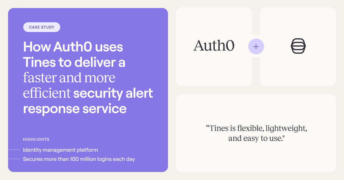 How Auth0 uses Tines to deliver a faster and more efficient security ...
