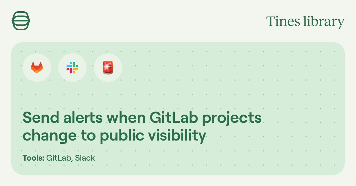 Send alerts when GitLab projects change to public visibility | Library ...