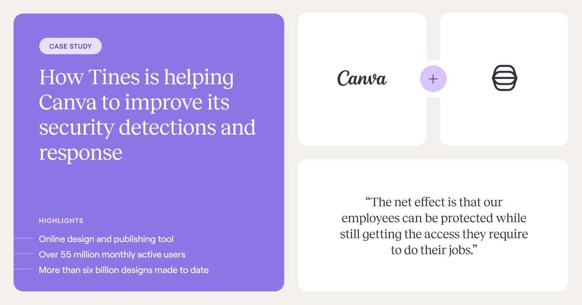 How Tines is helping Canva to improve its security detections and ...