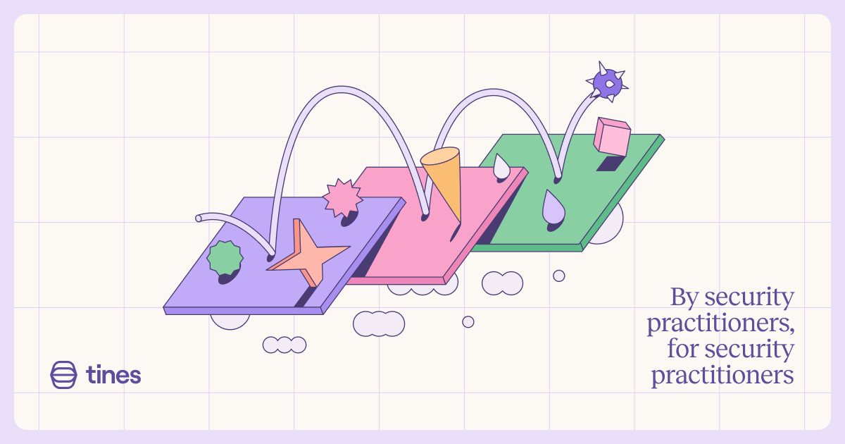 Security Solutions: Built by security practitioners, for security practitioners | Tines