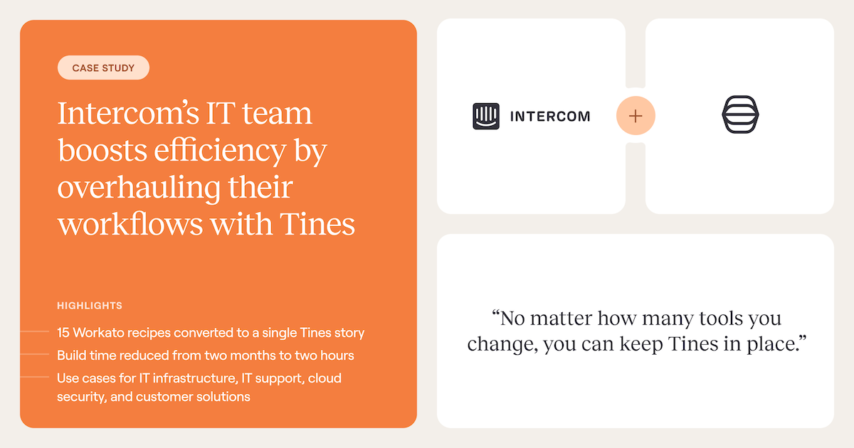 Intercom’s IT team boosts efficiency by overhauling their workflows with Tines | Tines