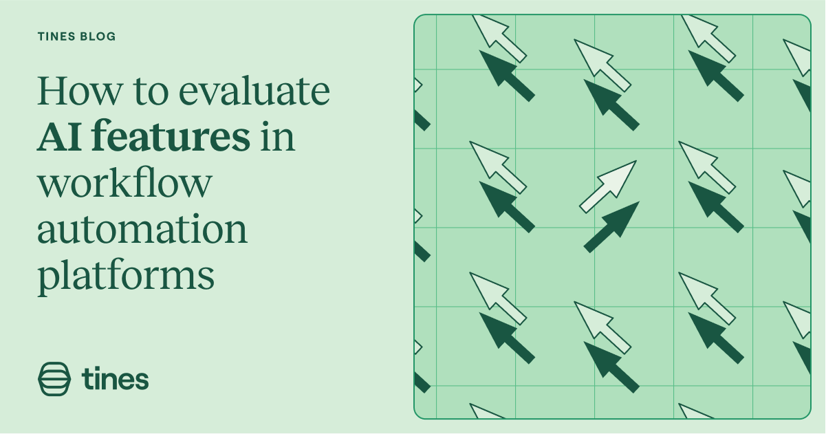 What to look for when choosing AI workflow automation tools | Tines