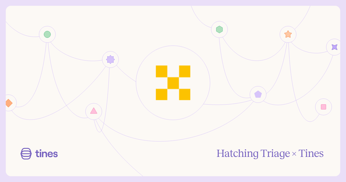 Tines × Hatching Triage | Tines