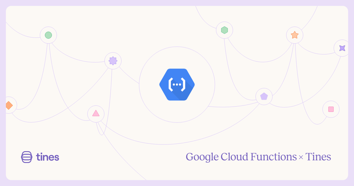 Tines × Google Cloud Functions | Tines