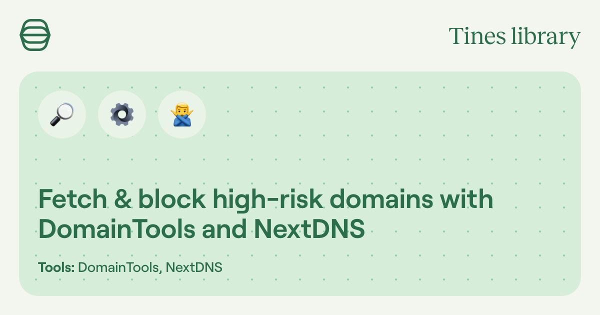 Fetch & block high-risk domains with DomainTools and NextDNS | Library ...