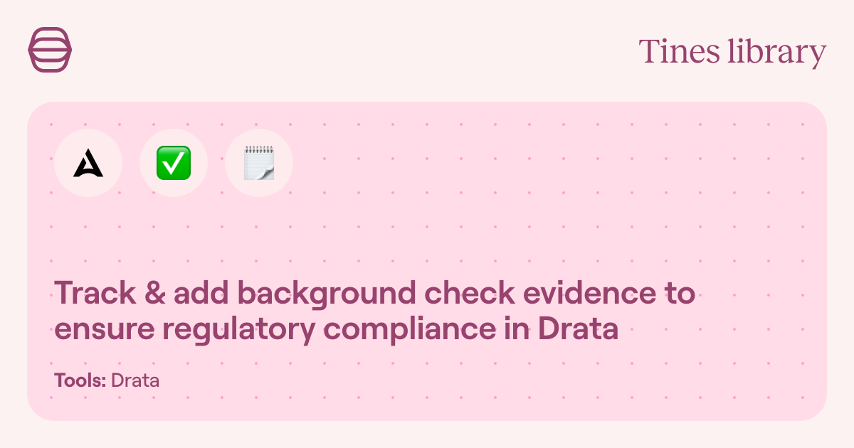 Track & add background check evidence to ensure regulatory compliance ...