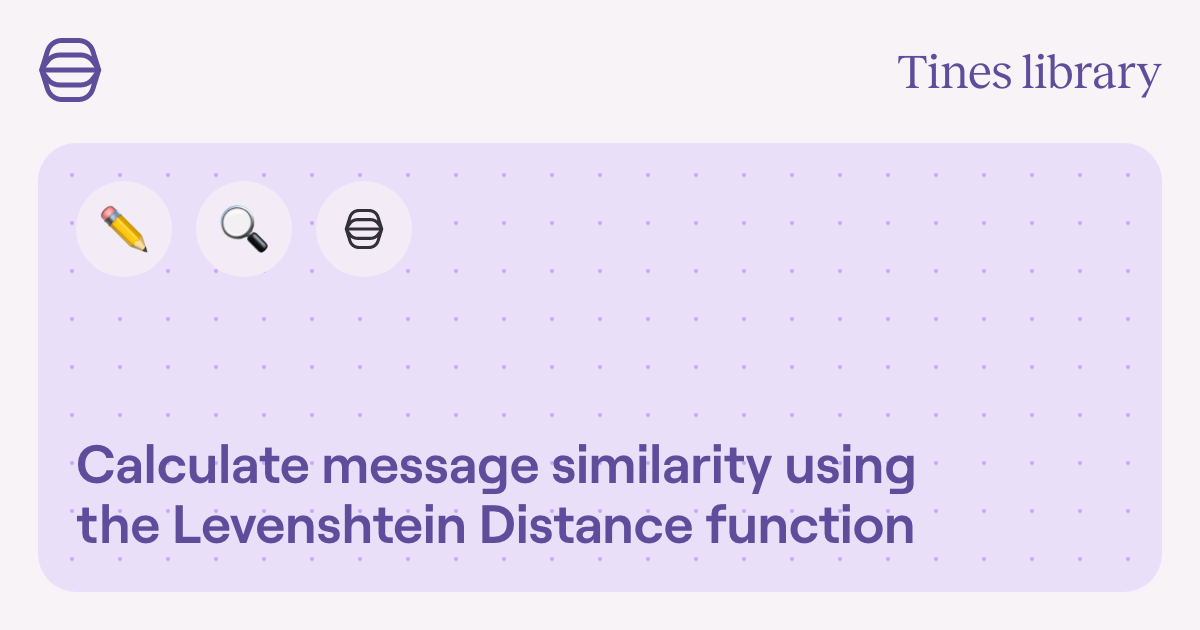 Calculate message similarity using the Levenshtein Distance function ...