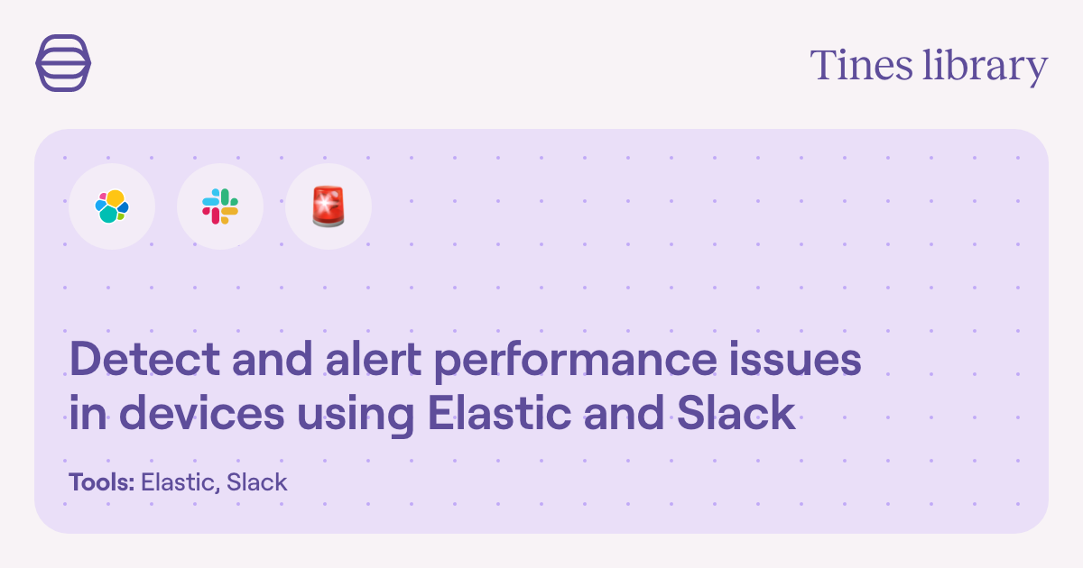 Detect and alert performance issues in devices using Elastic and Slack ...