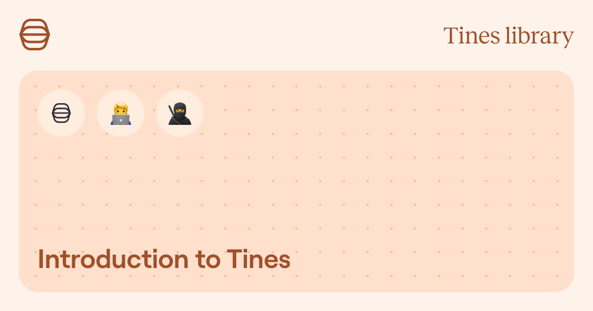 Introduction to Tines | Library | Tines