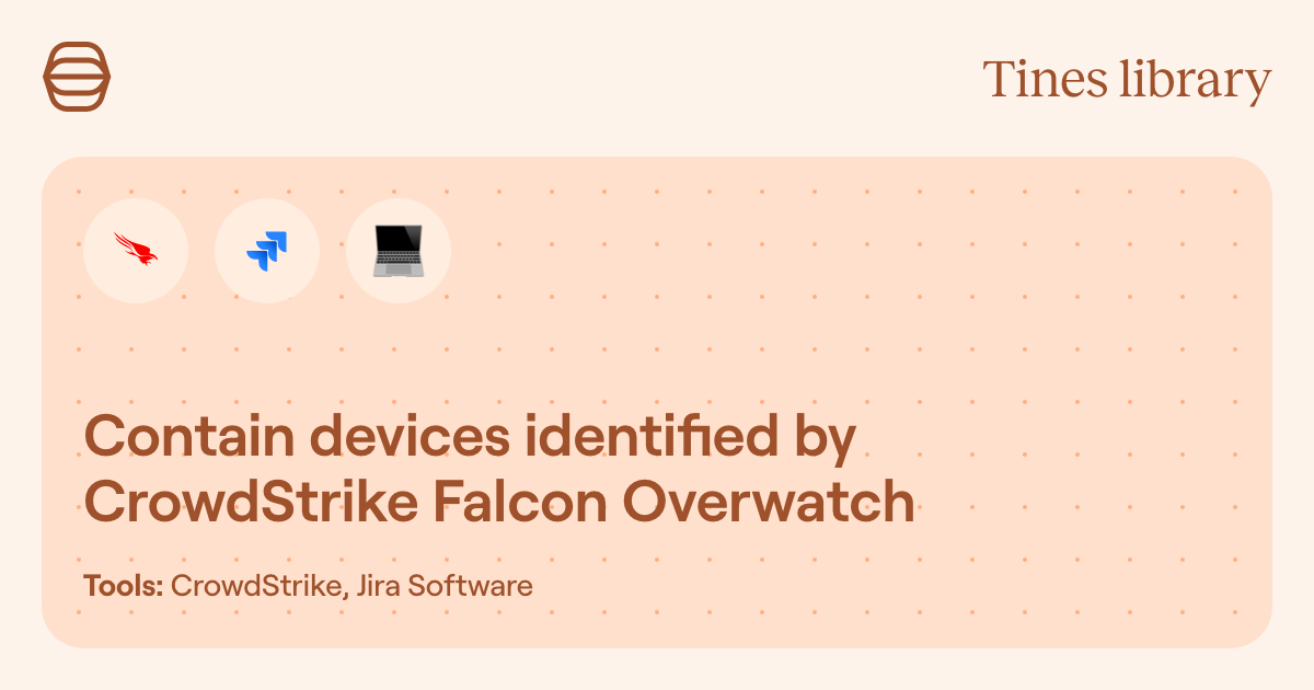 Contain devices identified by CrowdStrike Falcon Overwatch | Library ...