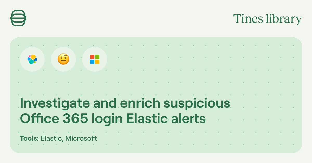 Investigate and enrich suspicious Office 365 login Elastic alerts ...