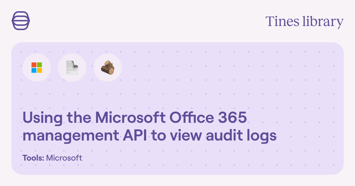 Using the Microsoft Office 365 management API to view audit logs ...