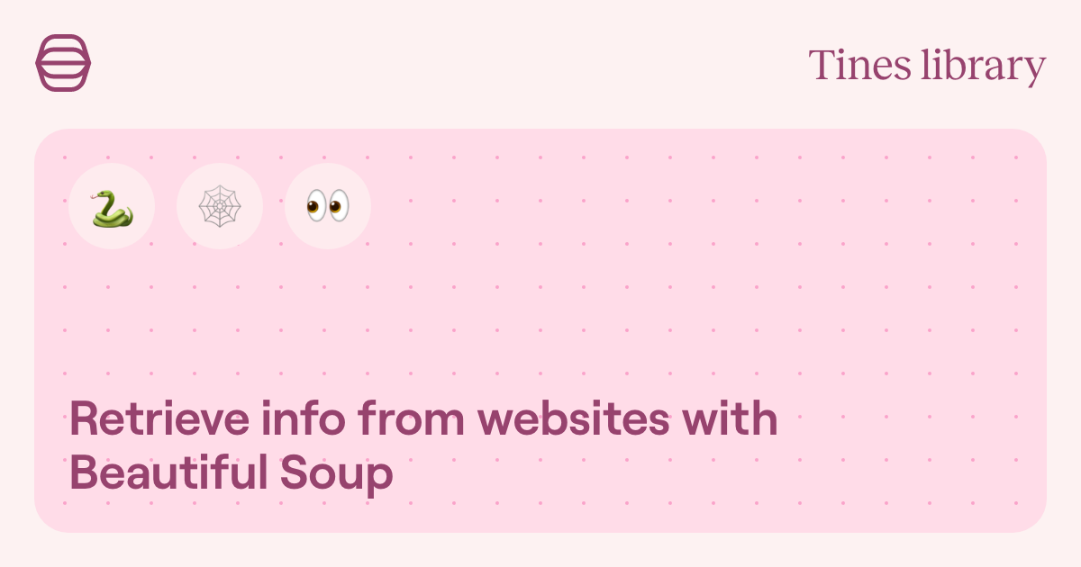 Retrieve info from websites with Beautiful Soup | Library | Tines