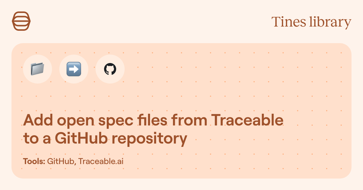 Add open spec files from Traceable to a GitHub repository | Library | Tines