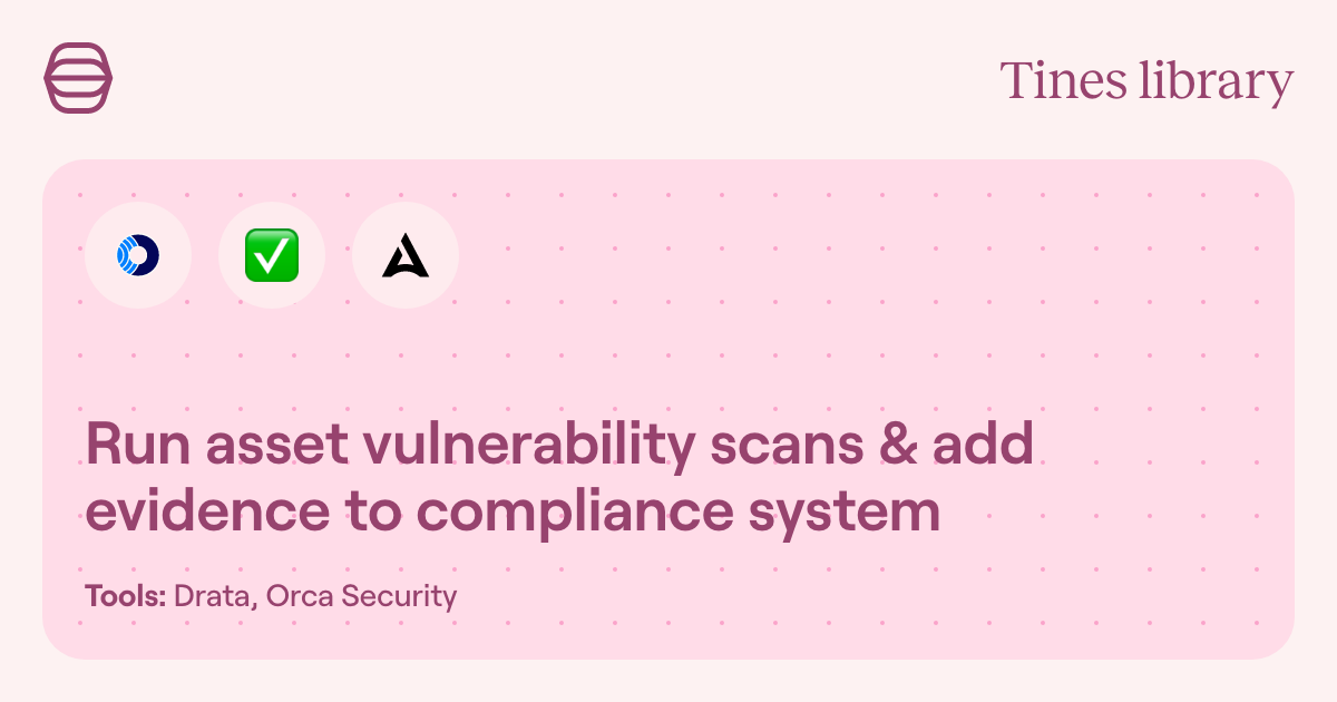 Run asset vulnerability scans & add evidence to compliance system ...