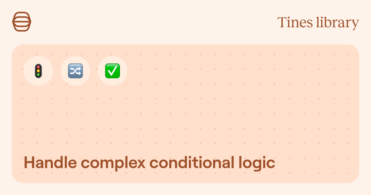 Handle Complex Conditional Logic Library Tines 9327