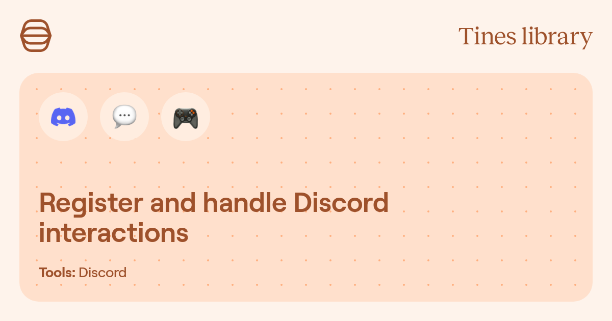 Register and handle Discord interactions | Library | Tines