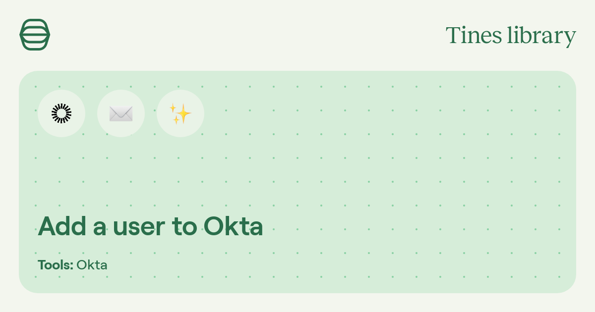 Add a user to Okta | Library | Tines