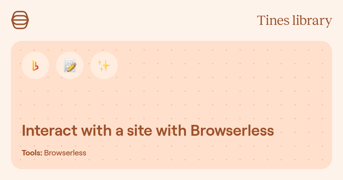 Interact with a site with Browserless | Library | Tines