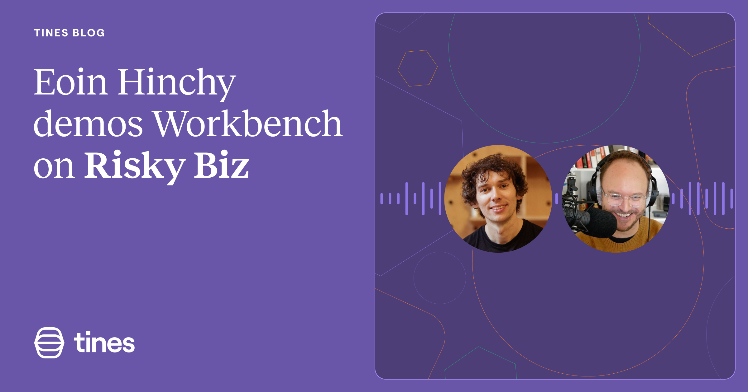 AI that can take action on your behalf: Tines CEO on the Risky Biz podcast | Tines