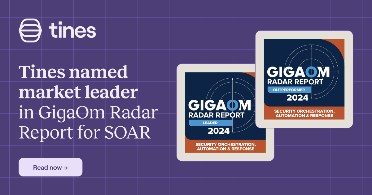 Tines named a Leader and Outperformer in the GigaOm Radar Report for ...
