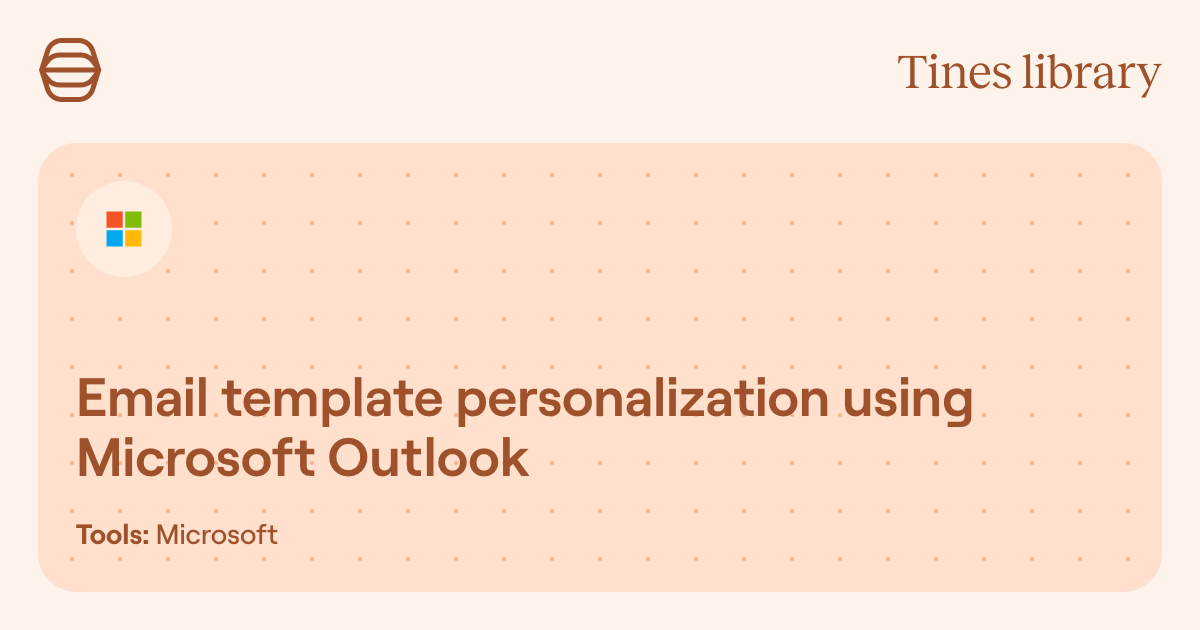 Email template personalization using Microsoft Outlook | Library | Tines