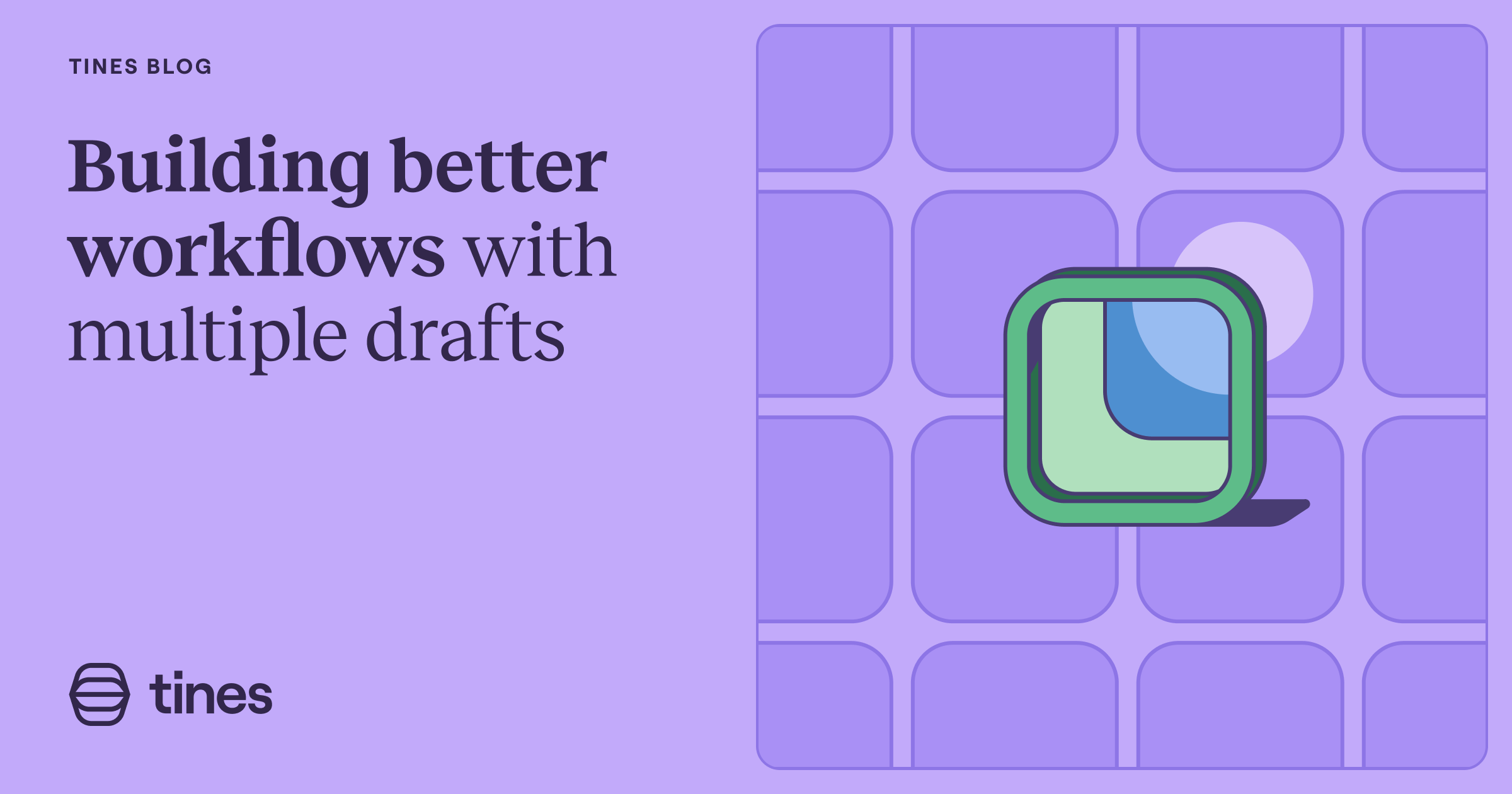 Building better workflows with multiple drafts | Tines