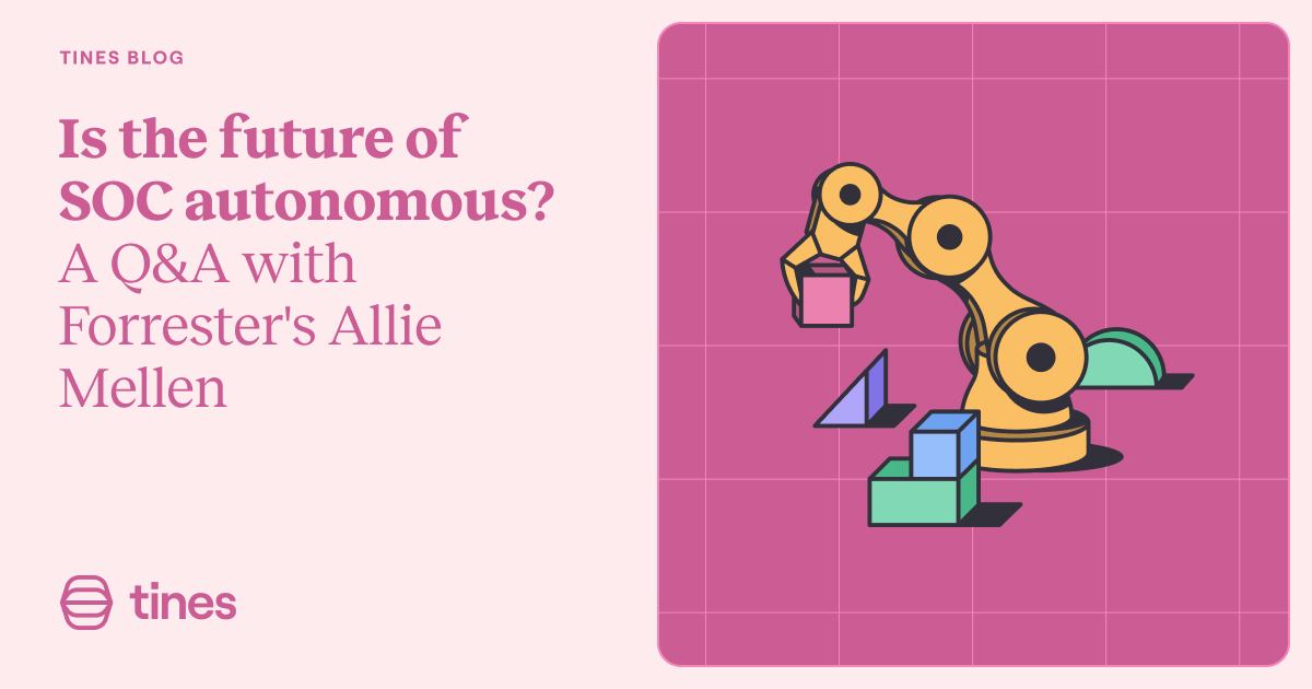 Is the future of the SOC autonomous? A Q&A with Forrester's Allie ...