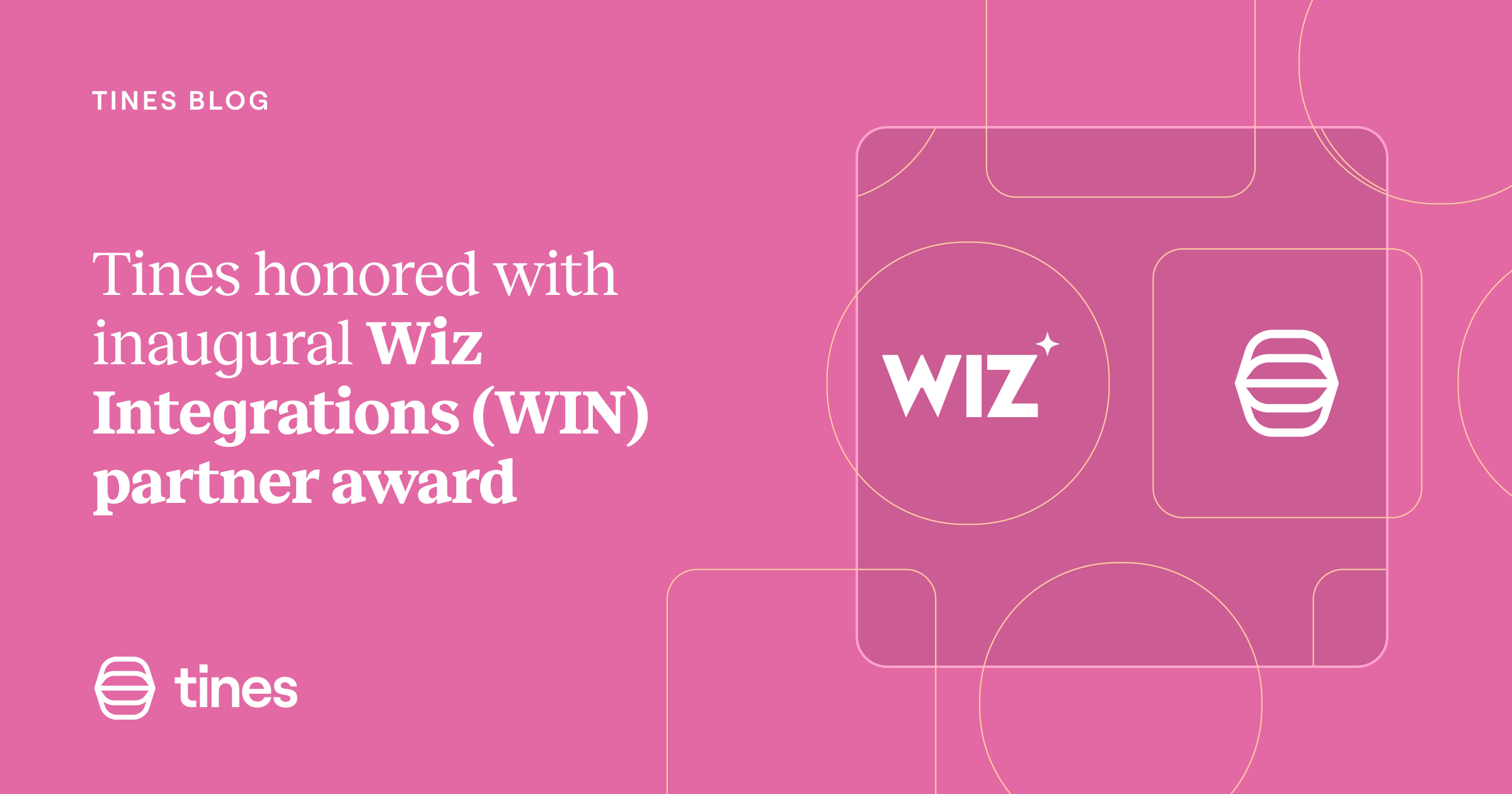 Tines honored with inaugural Wiz Integrations (WIN) partner award | Tines