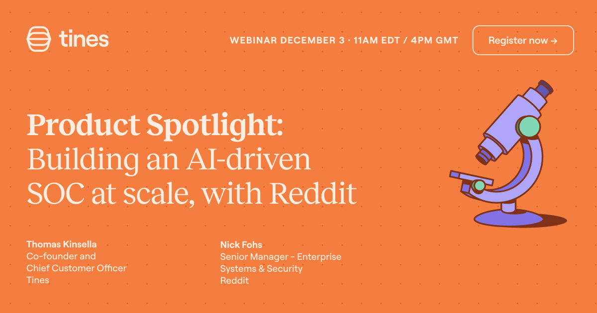 Product Spotlight: Building an AI-driven SOC at scale, with Reddit | Tines
