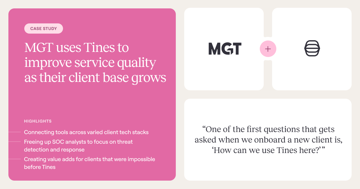 MGT uses Tines to improve service quality as their client base grows ...