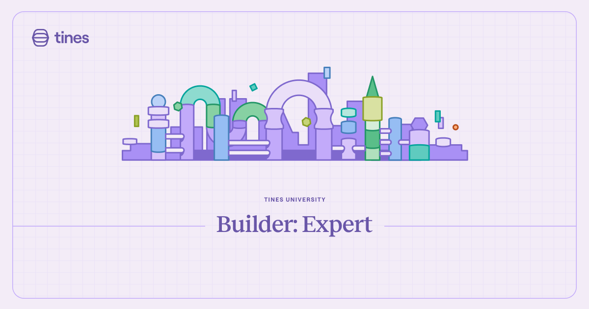 Take the Builder: Expert exam | Tines University