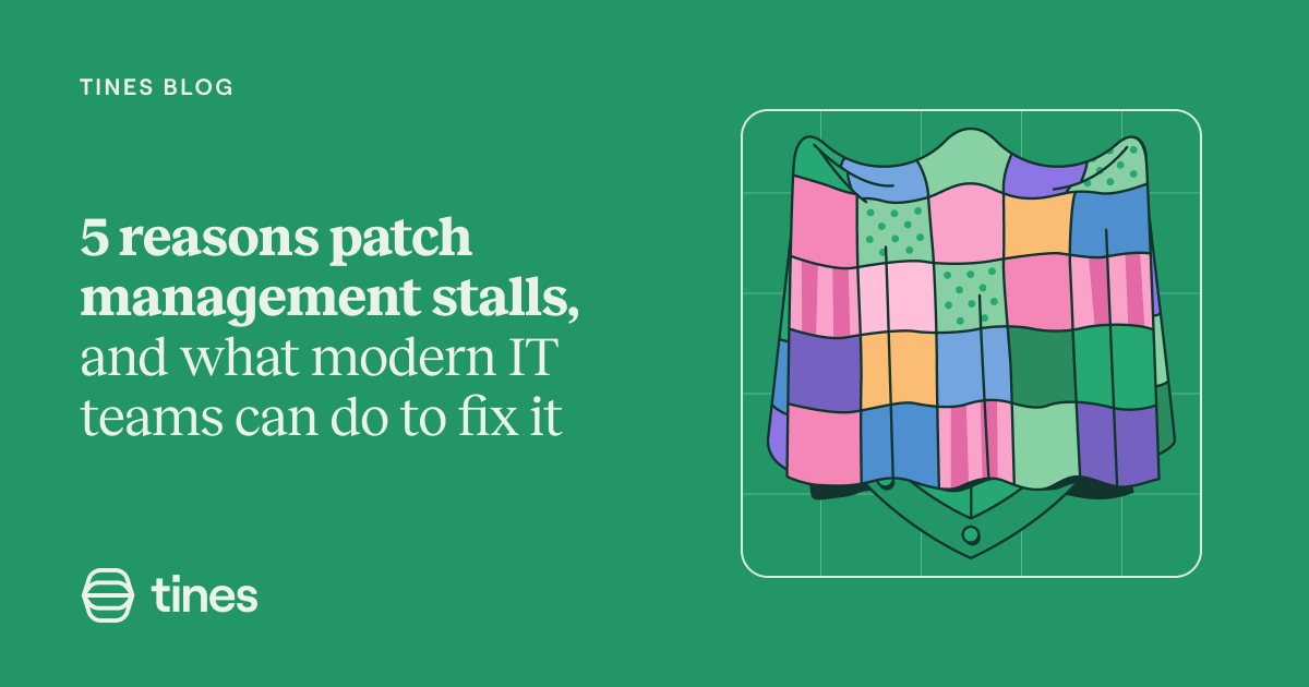 5 reasons patch management stalls, and how modern IT teams can fix it ...